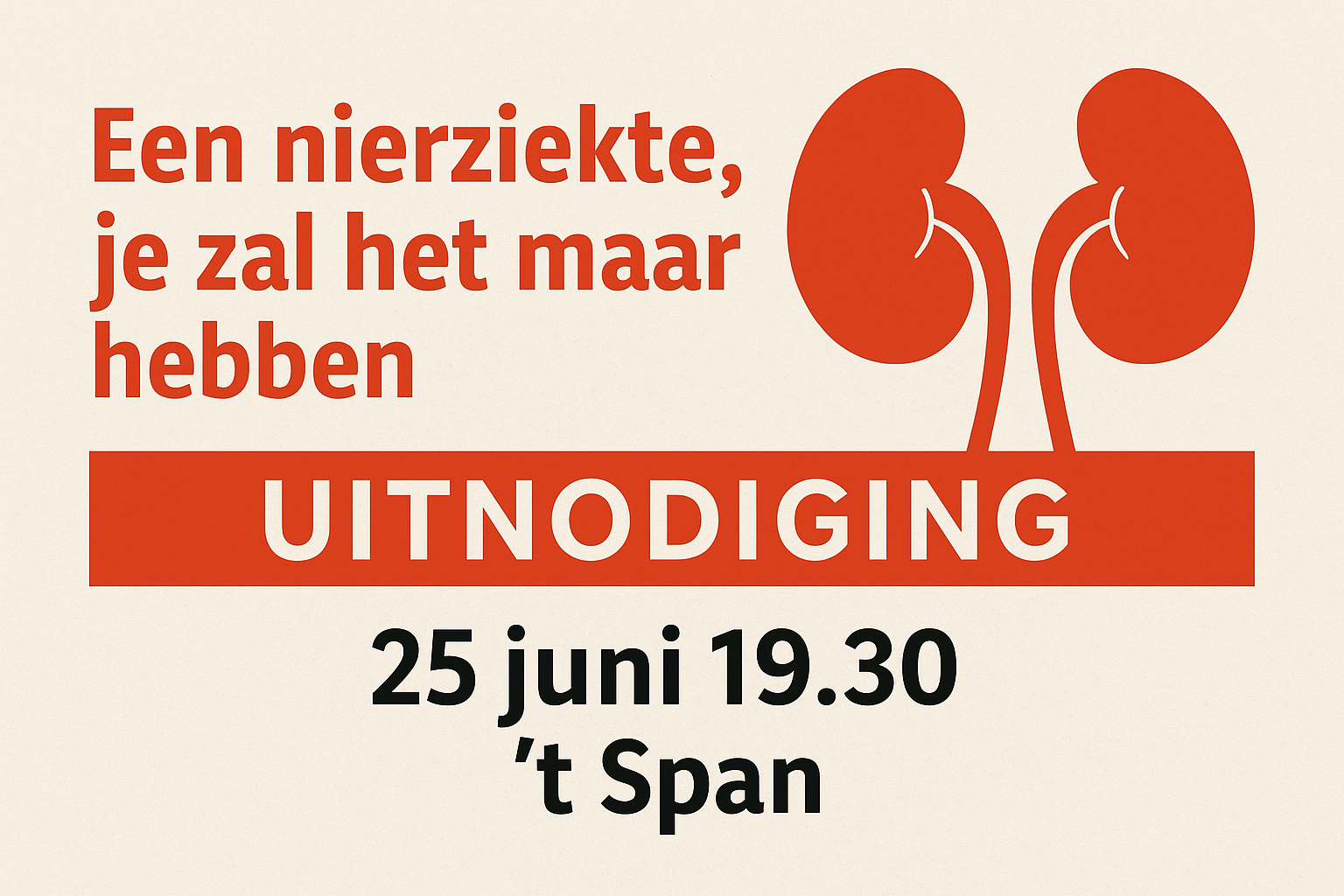 EEN NIERZIEKTE, JE ZAL HET MAAR HEBBEN